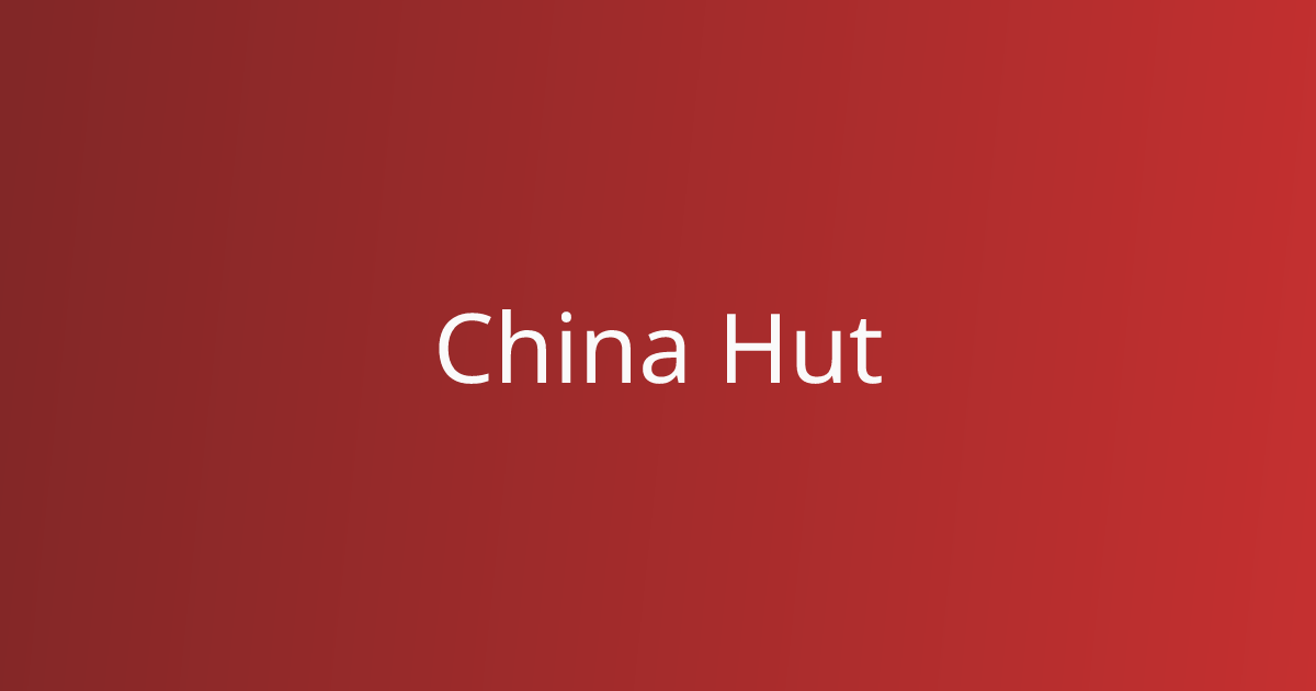 Order Authentic Chinese Online | China Hut - Pickup or Delivery Available
